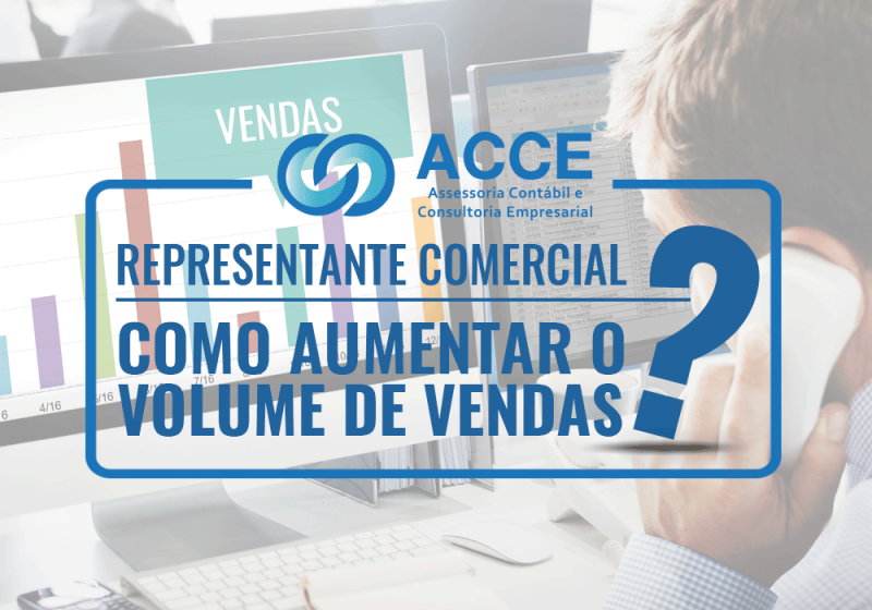 Representante Comercial: Como aumentar o volume de vendas?